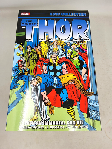 MARVEL EPIC COLLECTION THOR EVEN AN IMMORTAL CAN DIE DELUXE TPB | eBay