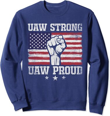 Strong UAW Proud USA Flag Union Pride Laborer Worker Unisex Crewneck ...