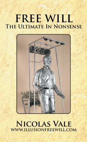 Free Will : The Ultimate in Nonsense by Nick Vale, Nicolas Vale and ...