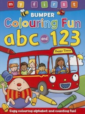 My First Bumper Colouring Fun ABC and 123: Copy Colouring Alphabet and ...
