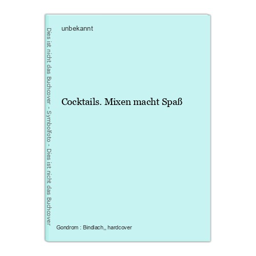 Cocktails. Mixen macht Spaß unbekannt: | eBay.de
