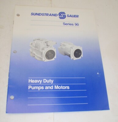 Sundstrand Sauer Series 90 Heavy Duty Pumps & Motors Brochure | eBay