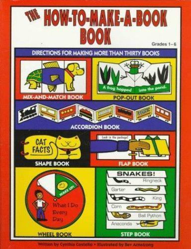 How-to-Make-a-Book Book, Grades 1-6 : Directions for Making More Than ...