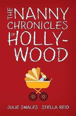 The Nanny Chronicles of Hollywood by Reid, Stella -Paperback ...