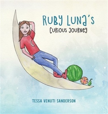 Ruby Luna's Curious Journey: A girls' anatomy book covering puberty and ...