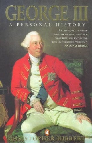 George Iii: A Personal History by Hibbert, Christopher Paperback Book ...