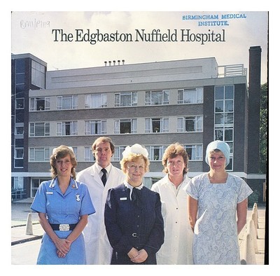 THE EDGBASTON NUFFIELD HOSPITAL The Edgbaston Nuffield Hospital Welcome ...