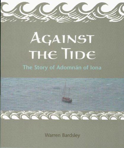 Against the Tide: The Story of the Adomnan of Iona By Warren Bar | eBay