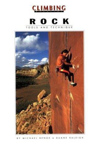 Rock : Tools and Technique by Duane Raleigh and Michael Benge (1997 ...