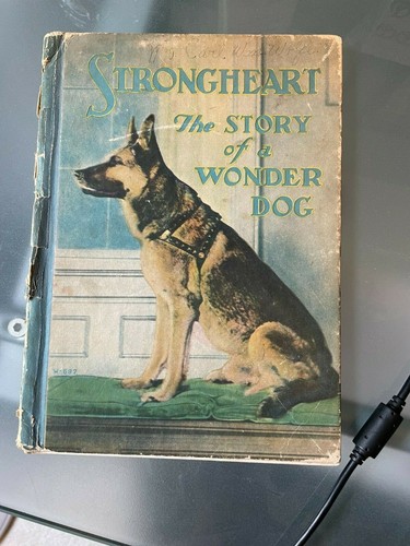 Strongheart: The Story of a Wonder Dog. Antique children's book from ...