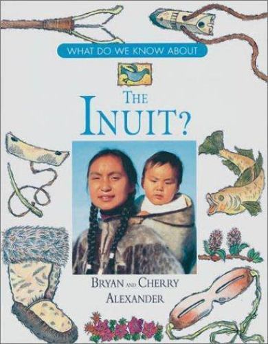 Inuit? by Bryan Alexander and Cherry Alexander (2002, Hardcover) for ...