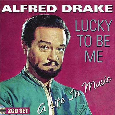 Alfred Drake : Lucky to Be Me: A Life in Music CD 2 discs (2019) ***NEW ...