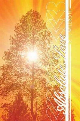 Absolute Love, Paperback by Willroth, R. I., Like New Used, Free ...