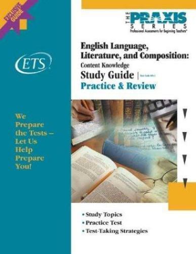 Praxis Study Guides Ser.: English Language, Literature, and Composition ...