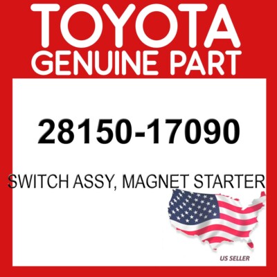 Toyota Genuine 28150-17090 Switch Assy Magnet Starter 2815017090 OEM | eBay