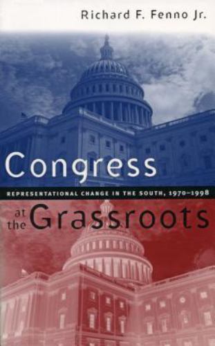 Congress at the Grassroots : Representational Change in the South, 1970 ...