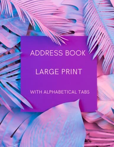 ADDRESS BOOK LARGE PRINT WITH ALPHABETICAL TABS: Large Print Address ...