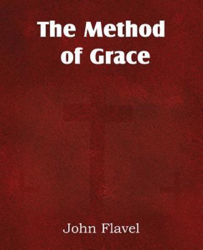Method of Grace by John Flavel (2013, Trade Paperback) for sale online ...
