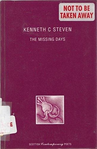 The Missing Days (Scottish Contemporary Poets) by Steven, Kenneth C ...