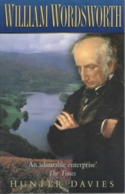 William Wordsworth: A Biography by Davies, Hunter Paperback Book The ...