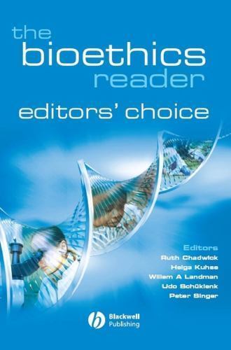 Bioethics Reader : Editors' Choice, Paperback by Chadwick, Ruth (EDT ...