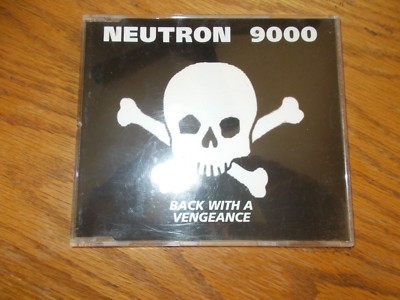 NEUTRON 9000 - BACK WITH A VENGEANCE CD | eBay