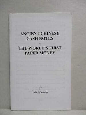 Ancient Chinese Cash Notes The World's First Paper Money by John E ...