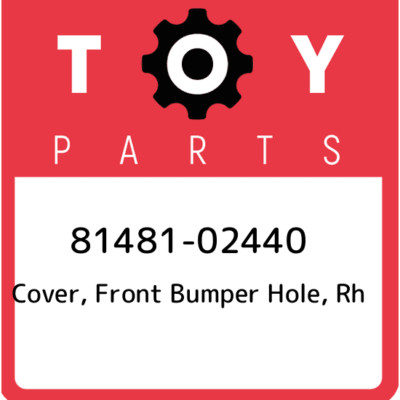81481-02440 Toyota Cover, front bumper hole, rh 8148102440, New Genuine ...