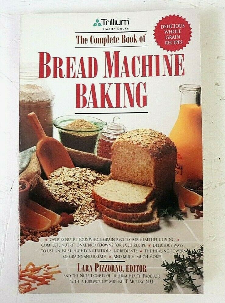 The Complete Book of Bread Machine Baking 1994 Paperback Cooking | eBay