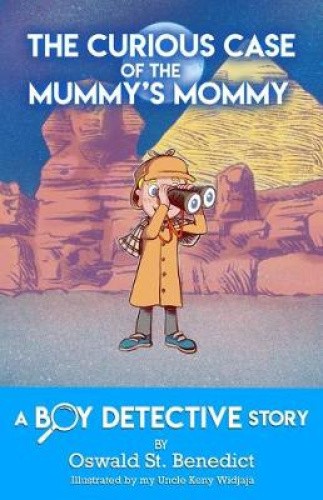 The Curious Case of the Mummy's Mommy: A Boy Detective Story [Paperback ...