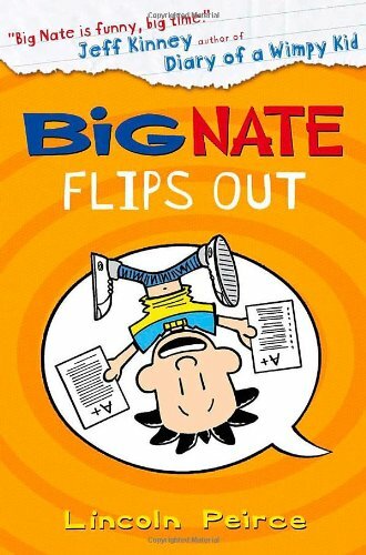 Big Nate Flips Out (Big Nate, Book 5), Peirce 9780007478279 Free ...