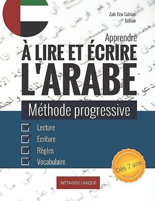 Apprendre a lire et ecrire l'arabe: Methode progressive d'apprentissage ...