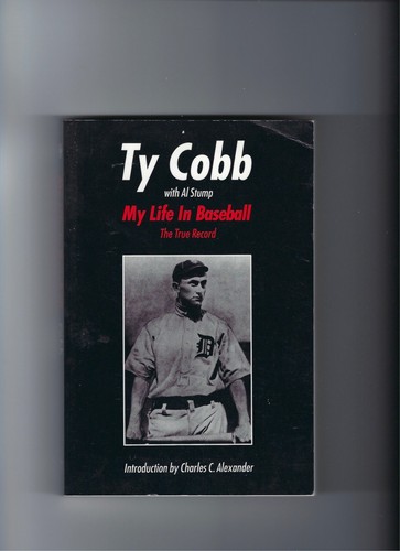 1993 My Life in Baseball The True Record by Ty Cobb with Al Stump ...
