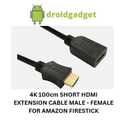 100cm 4K SHORT HDMI EXTENSION CABLE MALE - FEMALE FOR AMAZON FIRESTICK ...
