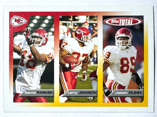LARRY JOHNSON, JASON DUNN, SAMIE PARKER Chiefs 2005 Topps Total Card ...