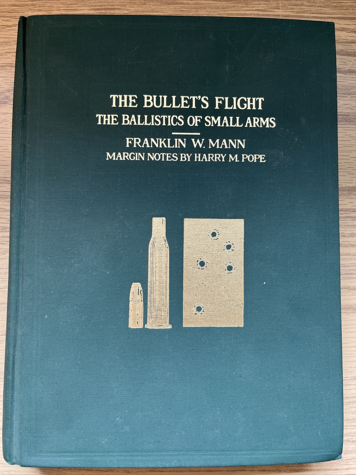 THE BULLETS FLIGHT, THE BULLISTICS OF SMALL ARMS, FRANKLIN W. MANN ...