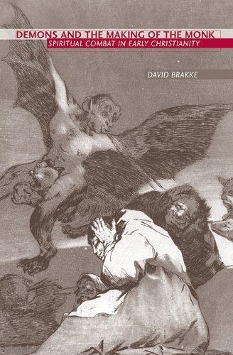 Demons and the Making of the Monk : Spiritual Combat in Early ...