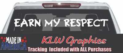 Earn My Respect Windshield Decal – Bold Vinyl Sticker – Car/Truck ...