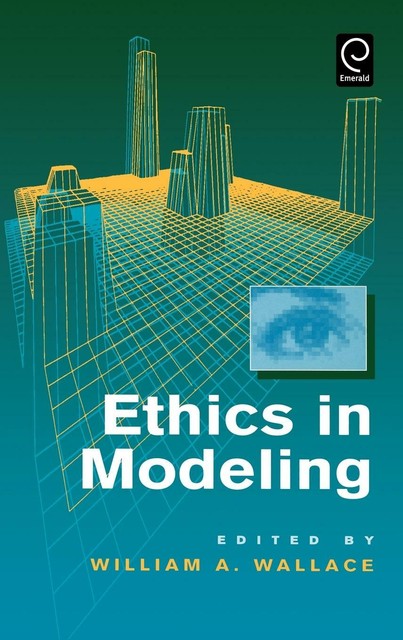 Ethics in Modeling von Wallace (1994, Gebundene Ausgabe) online kaufen ...