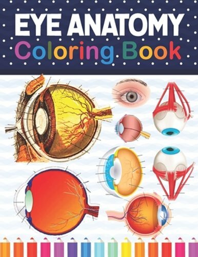 Eye Anatomy Coloring Book: Human Eye Coloring & Activity Book for Kids ...