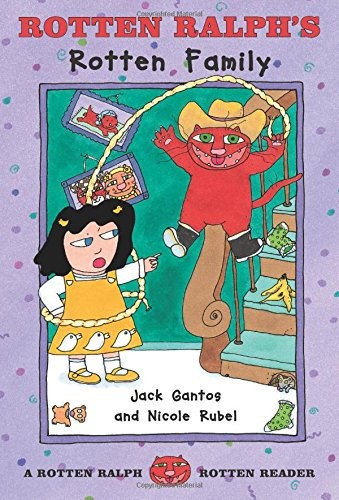ROTTEN RALPH'S ROTTEN FAMILY: A ROTTEN RALPH ROTTEN READER By Jack ...