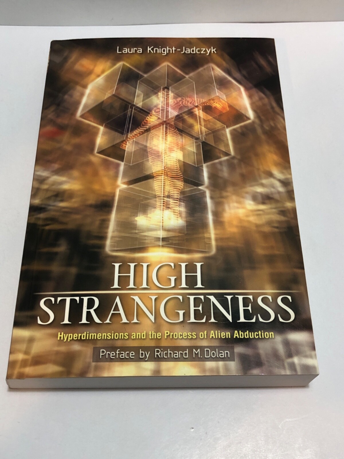 High Strangeness : Hyperdimensions and the Process of Alien Abduction ...