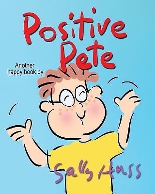 Positive Pete by Huss, Sally -Paperback | eBay