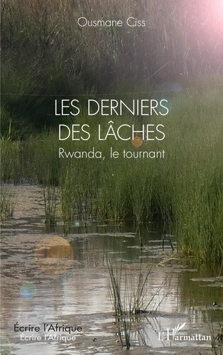 Les derniers des laches: Rwanda, le tournant, Ousmane Ciss | eBay