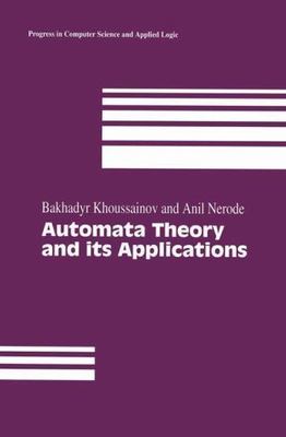Automata Theory and Its Applications, Hardcover by Khoussainov ...