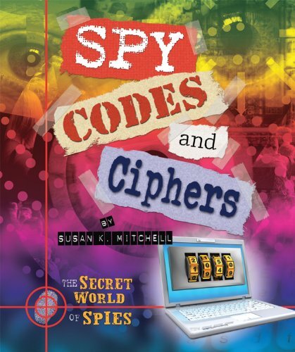 Spy Codes and Ciphers (Secret World..., Mitchell, Susan 9780766037090| eBay