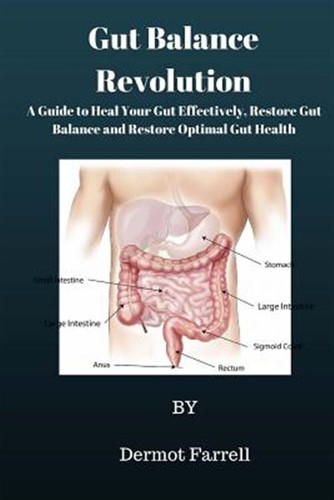 Gut Balance Revolution : A Guide to Heal Your Gut, Paperback by Farrell ...