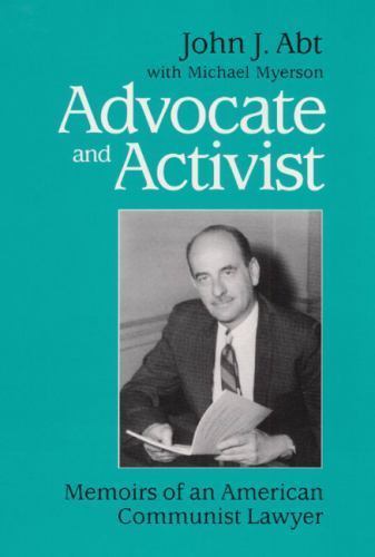 Advocate and Activist : Memoirs of an American Communist Lawyer by ...