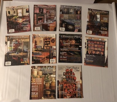 Lot of 10, A Primitive Place Mags 2014-2025, Includes Special Ed. for ...