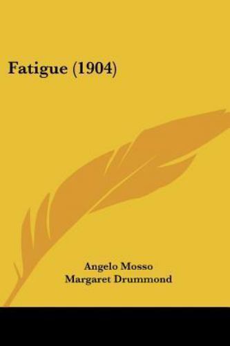 Fatigue by Angelo Mosso (2008, Trade Paperback) for sale online | eBay